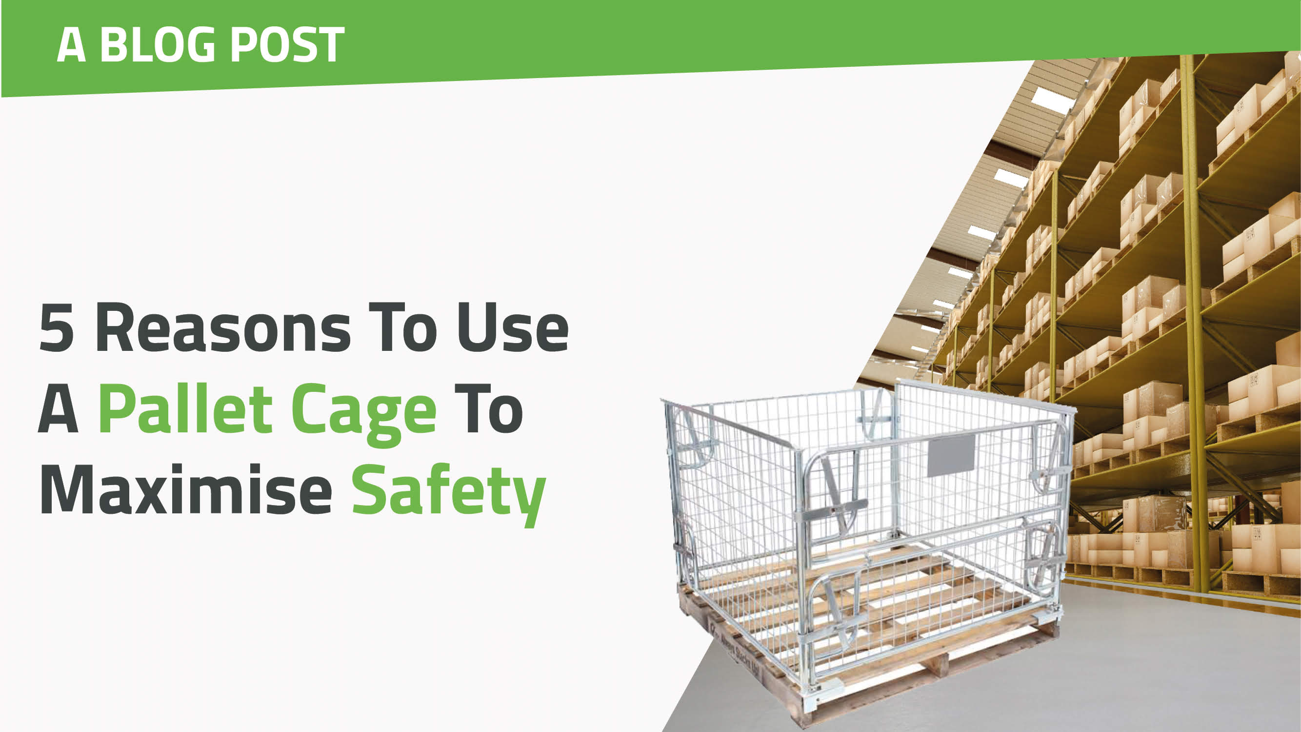 5 Reasons To Use A Pallet Cage To Maximise Safety - Backsafe Australia