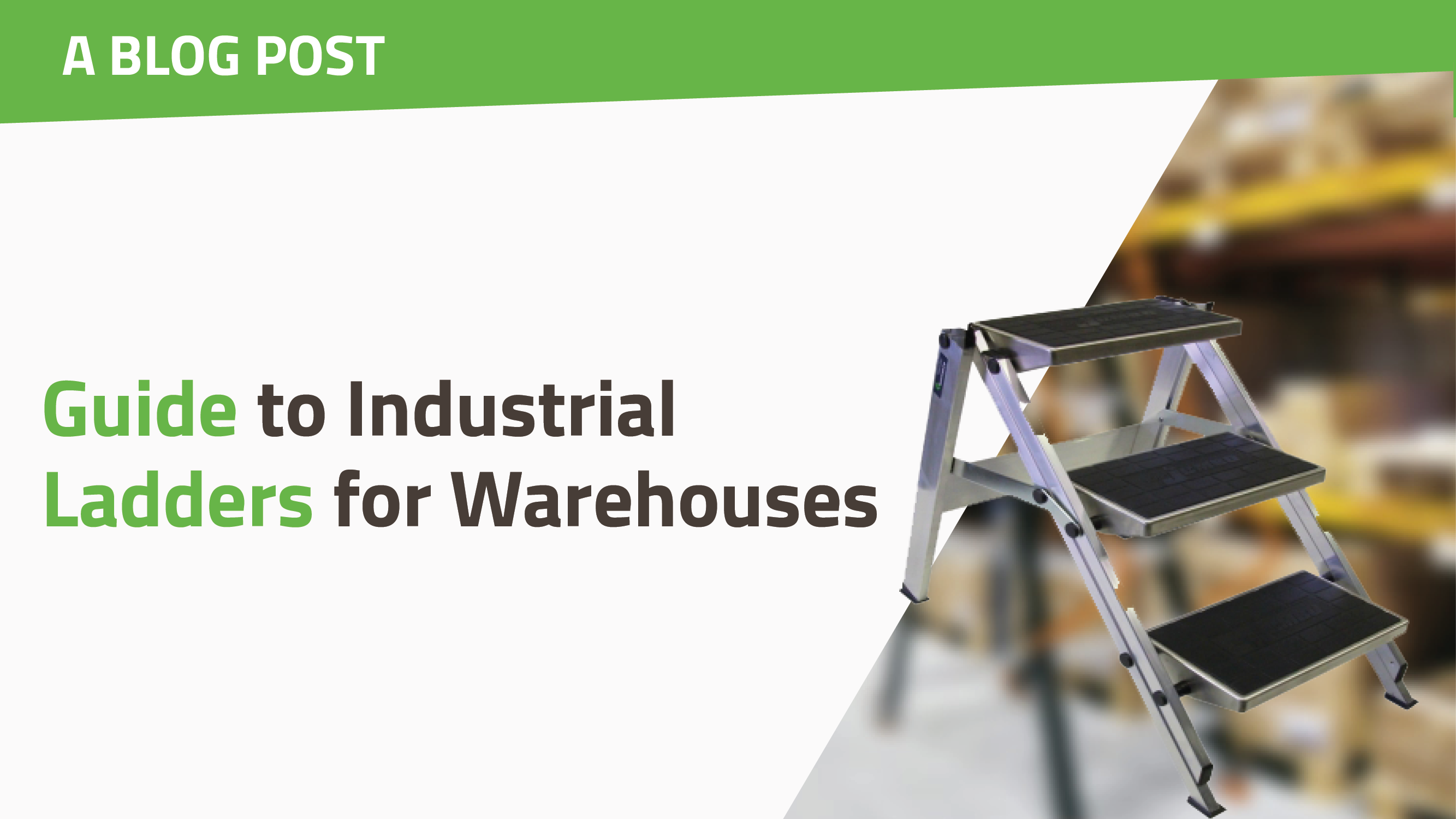Guide to Industrial Ladders for Warehouses - Backsafe Australia