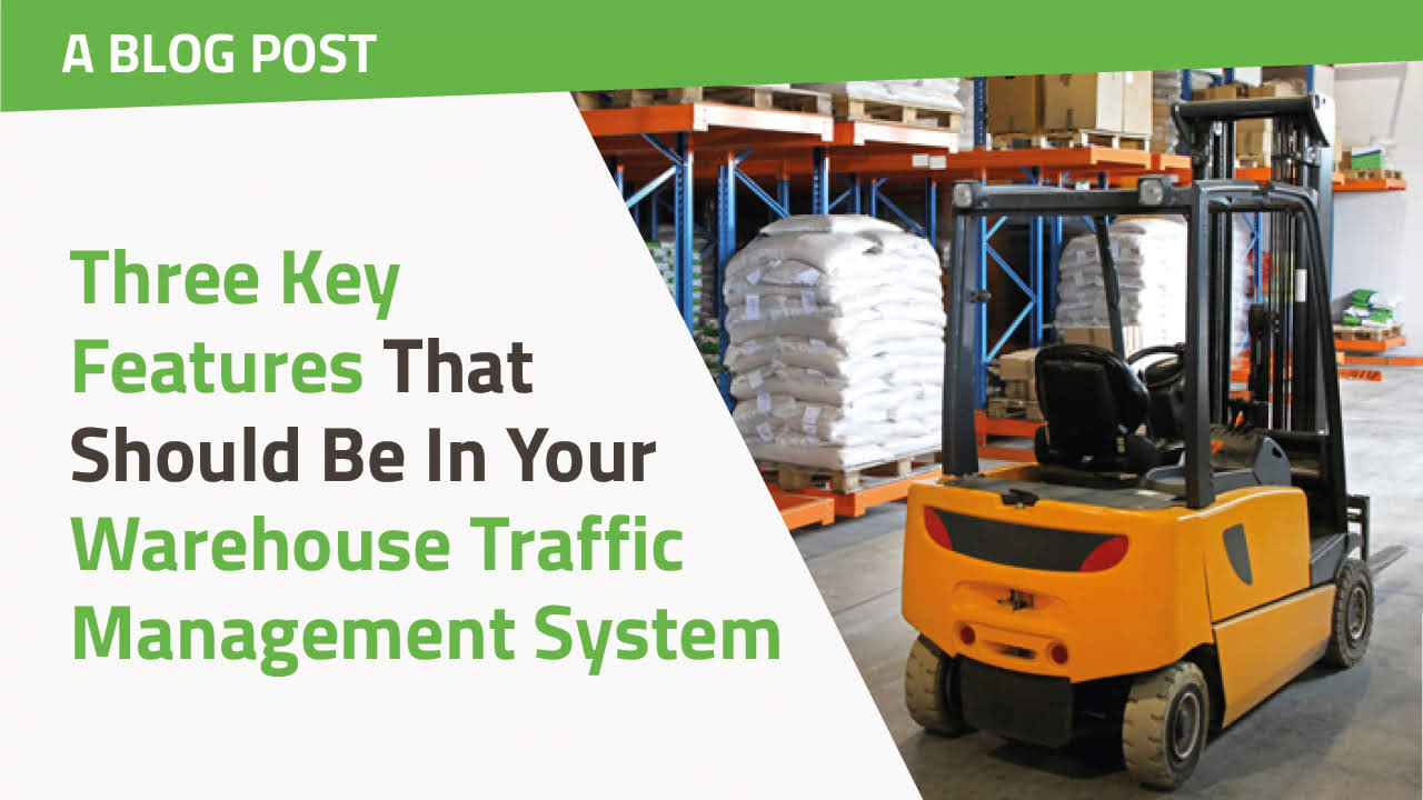 Three Key Features That Should Be In Your Warehouse Traffic Management ...