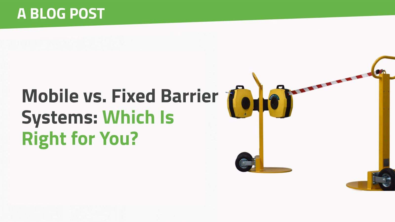 Mobile vs. Fixed Barrier Systems: Which Is Right for You? - Backsafe ...